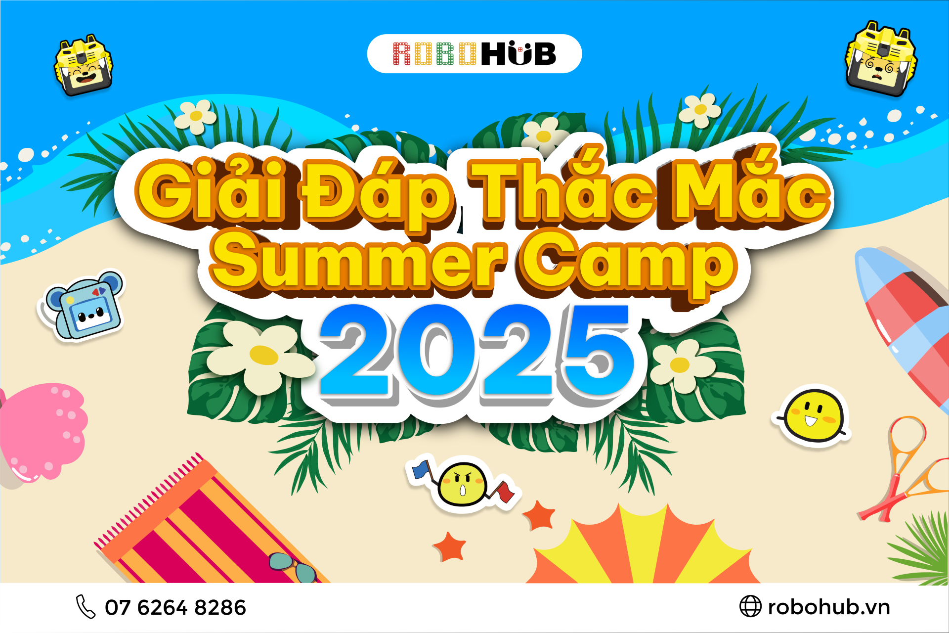 ROBOHUB SUMMER CAMP 2025: GIẢI ĐÁP THẮC MẮC - ROBOHUB Vietnam